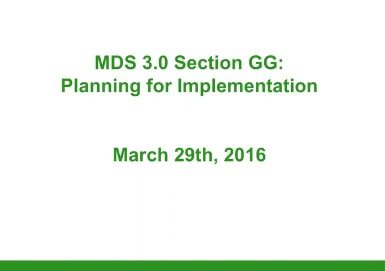 MDS 3.0 Section GG: Planning for Implementation