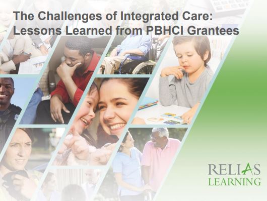 The Challenges of Integrated Care: Lessons Learned from PBHCI Grantees