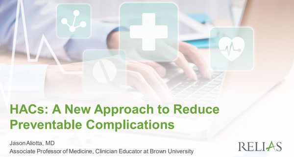 HACs: A New Approach to Reduce Preventable Complications [Webinar]