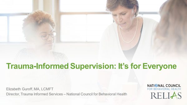 Trauma-Informed Supervision: It's for Everyone [Webinar]