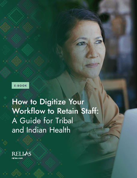 Guide to Digitizing Workflow for Tribal and Indian Health